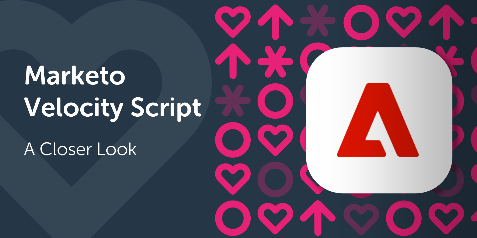Webinar: Velocity Script in Marketo